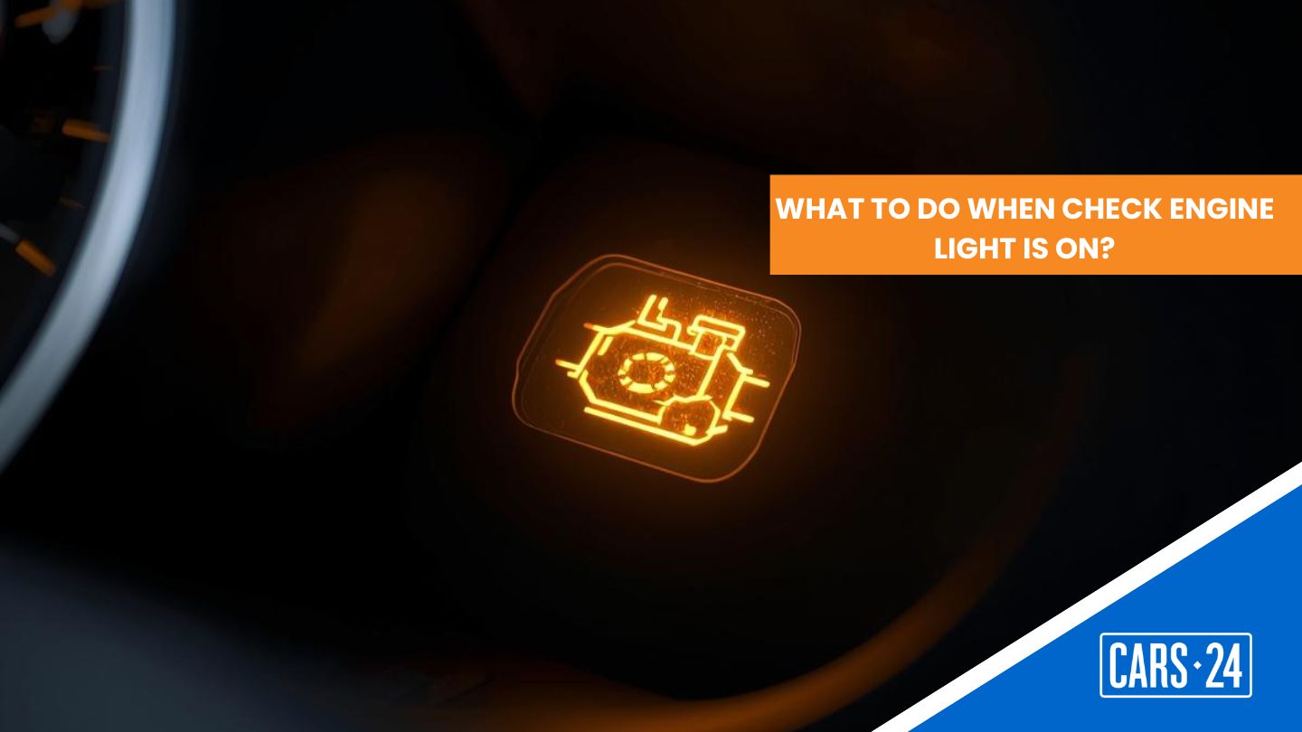 What to Do When the Check Engine Light Comes On? - Cars24 Australia